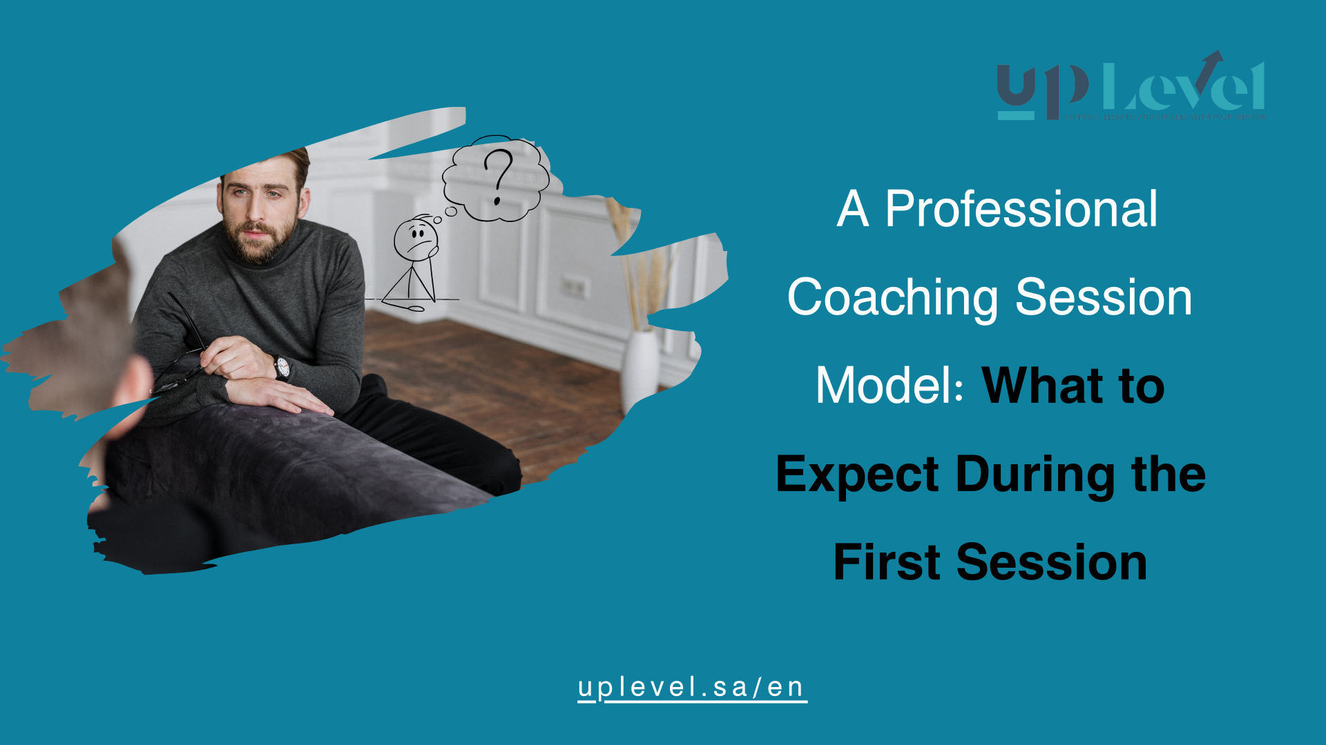 A Professional Coaching Session Model: What to Expect During the First ...