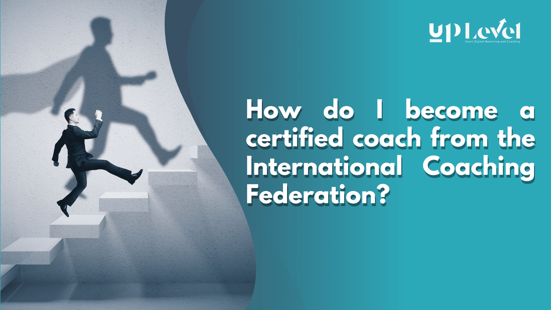 How to Become an ICF-Certified Coach| A Complete Professional Guide